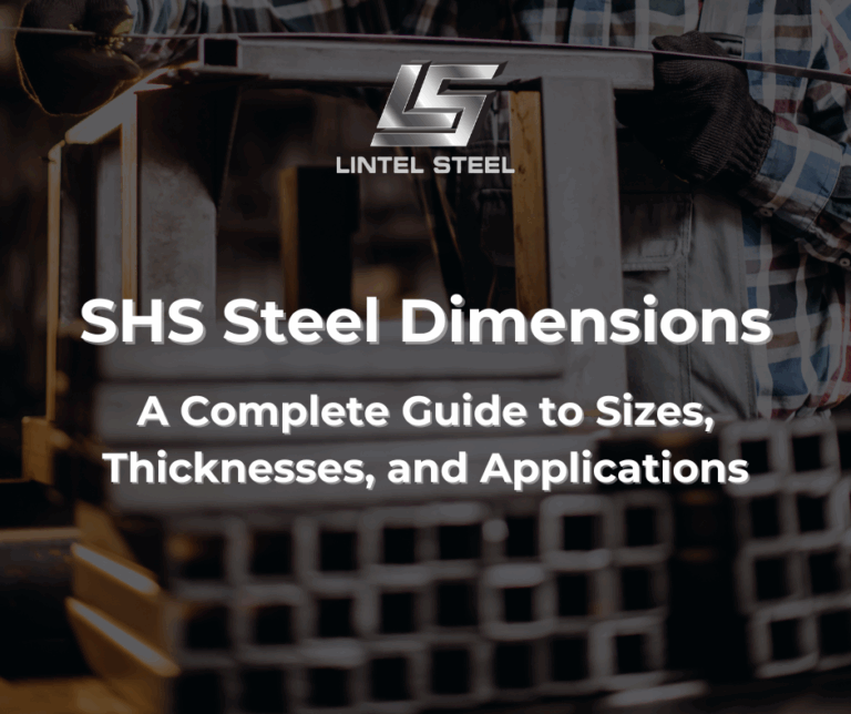 SHS Steel Dimensions: A Complete Guide to Sizes