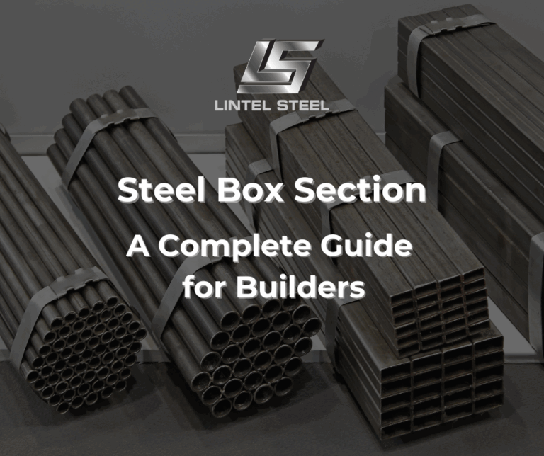 Steel Box Section: A Complete Guide for Builders