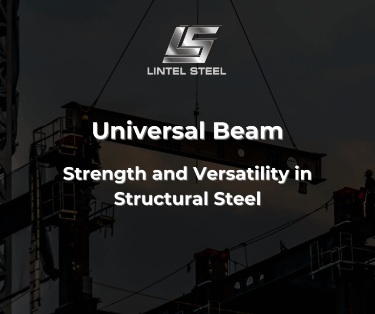 Universal Beam: Strength and Versatility in Structural Steel