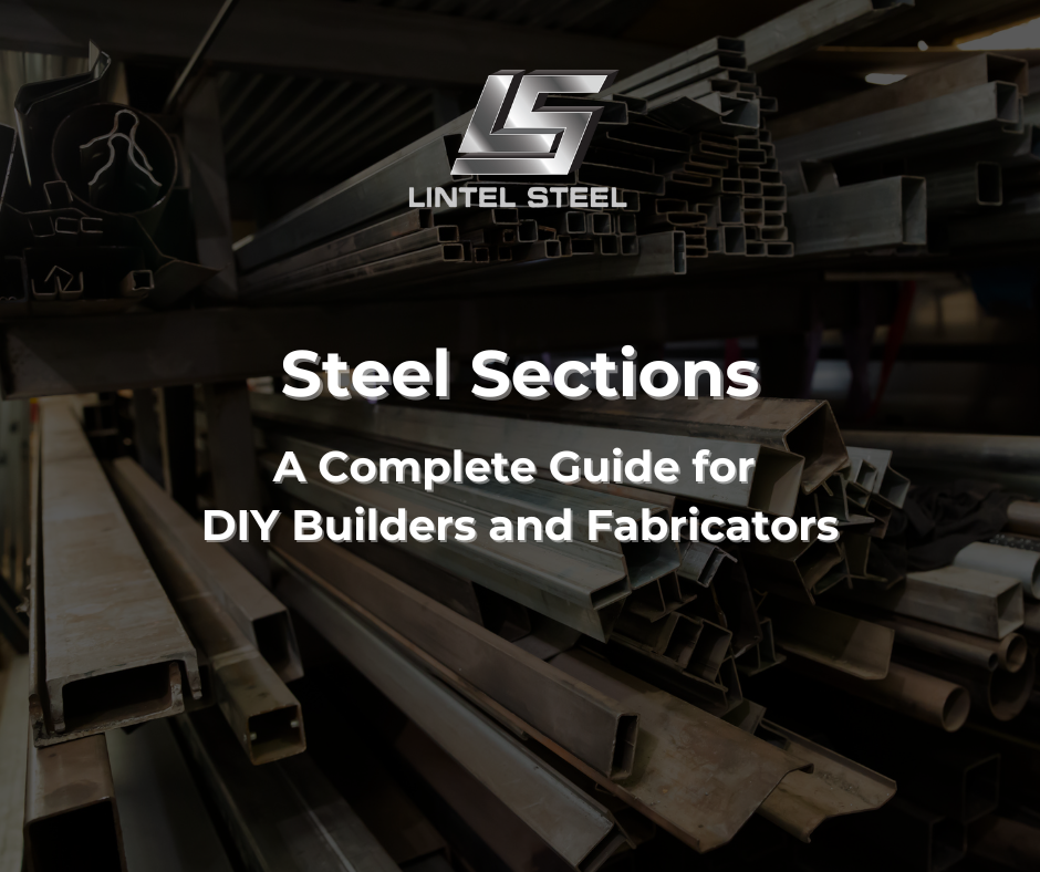 Steel Sections: A Complete Guide for DIY Builders